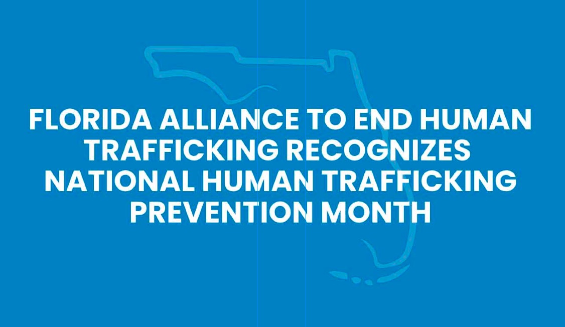 Florida Alliance to End Human Trafficking recognizes National Human ...